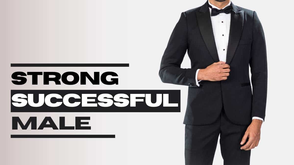 How to Be a Strong Successful Male - Best Of Motivation